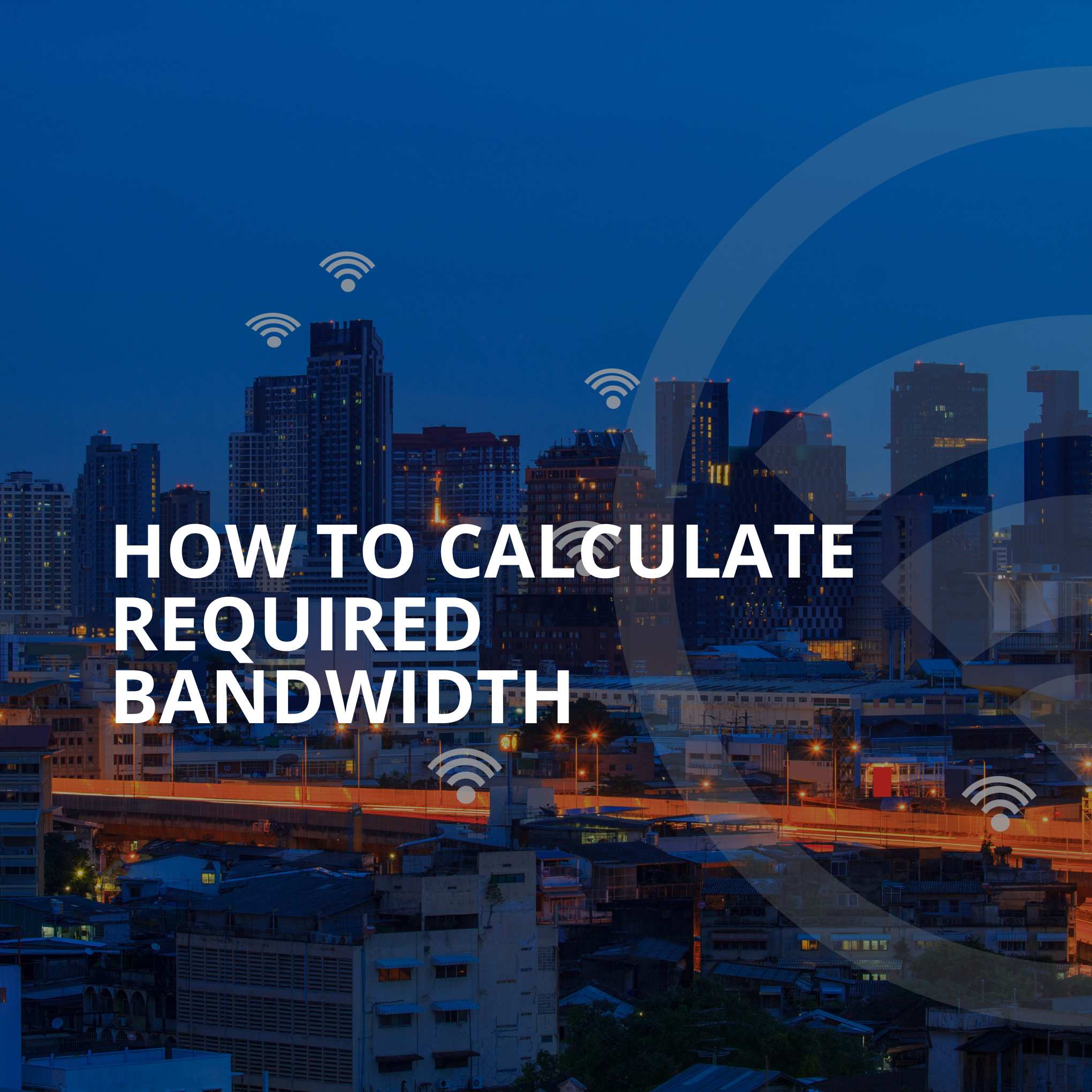 How to Calculate Required Bandwidth?