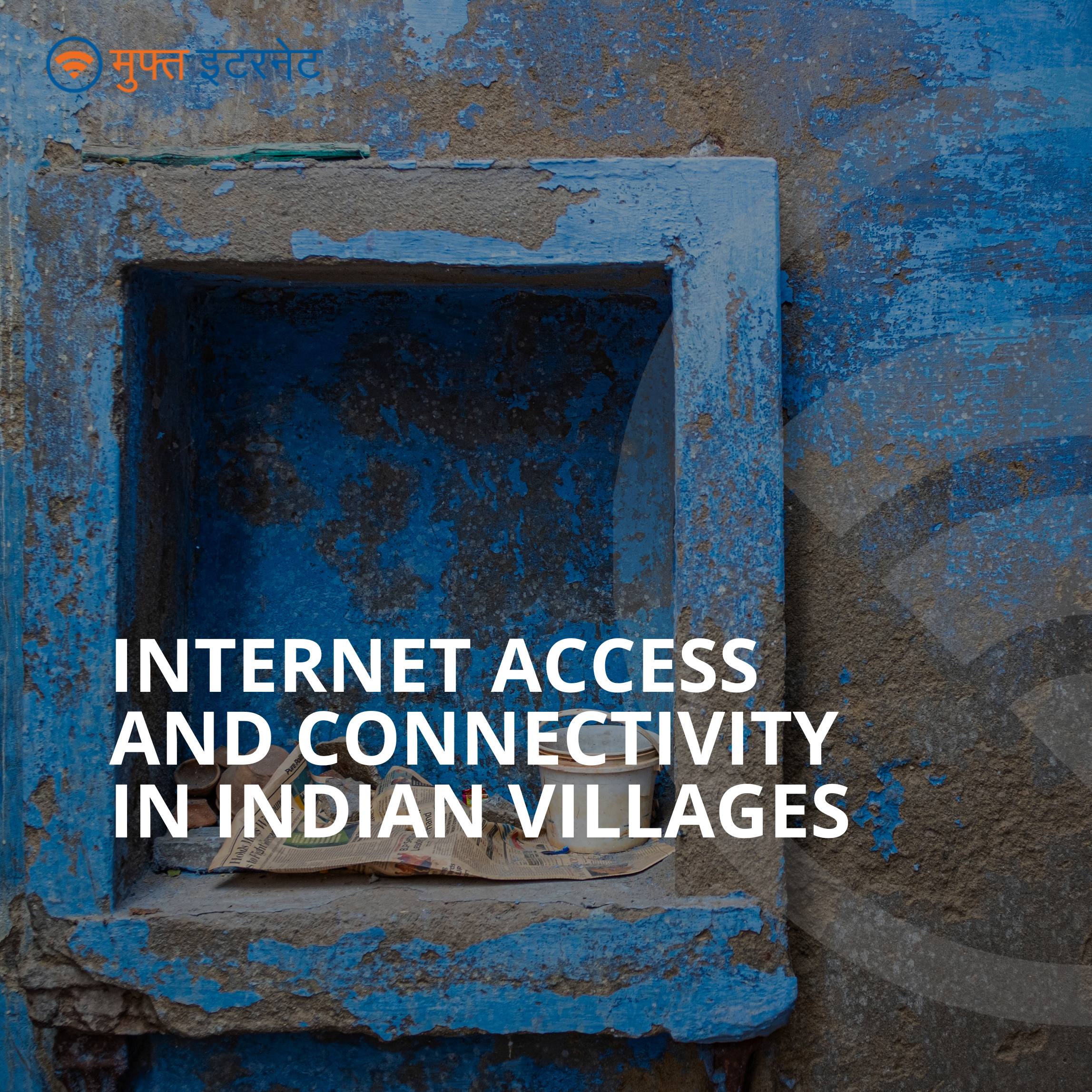 Internet Access and Connectivity in Indian Villages